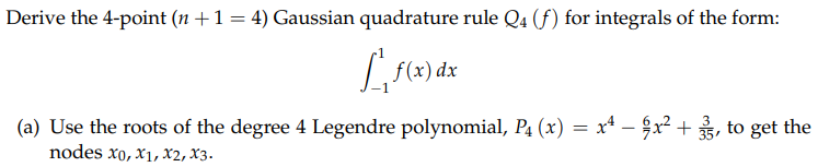 Derive the 4 -point (n+1=4) Gaussian quadrature rule | Chegg.com