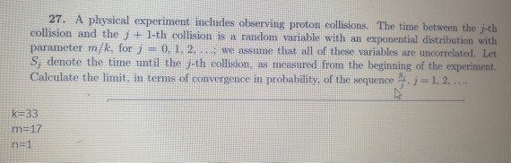 27. A physical experiment includes observing proton | Chegg.com