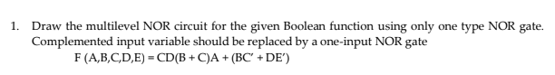 Solved 1. Draw the multilevel NOR circuit for the given | Chegg.com