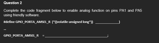 Solved Question 2 Complete the code fragment below to enable | Chegg.com