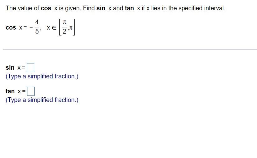 Solved The value of cosx is given. Find sinx and tanx if x | Chegg.com