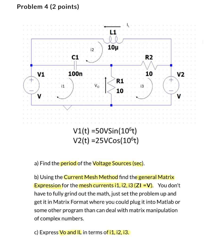 Solved Problem 4 ( 2 points) a) Find the period of the | Chegg.com