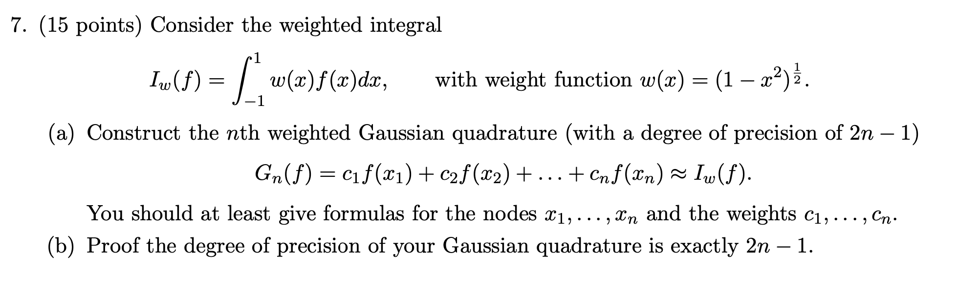 Solved 7. (15 points) Consider the weighted integral Iw() = | Chegg.com