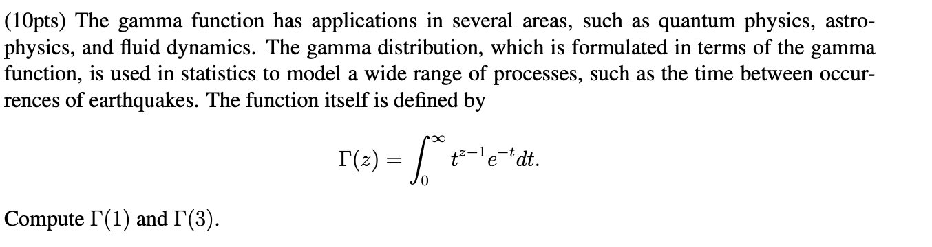 Solved (10pts) The gamma function has applications in | Chegg.com