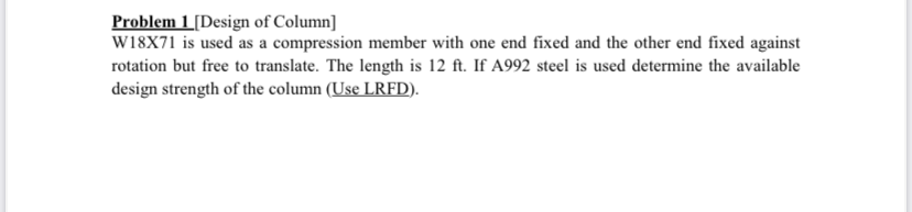 Solved Problem 1 [Design of Column] W18X71 is used as a | Chegg.com