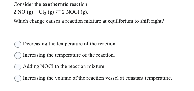 [solved] Consider The Exothermic Reaction 2no G Cl2 G 2no