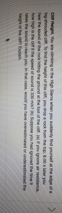 Solved Cliff Height. You are climbing in the High Sierra | Chegg.com