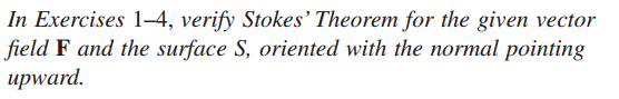 Solved In Exercises 1-4, verify Stokes' Theorem for the | Chegg.com