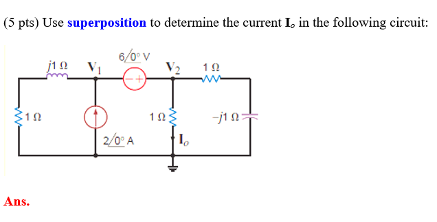 Solved (5 pts) Use superposition to determine the current Io | Chegg.com