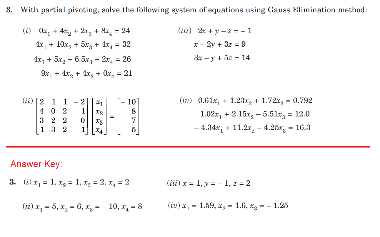 Solved With partial pivoting, solve the following system of | Chegg.com