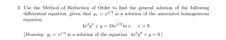 Solved a 3. Use the Method of Reduction of Order to find the | Chegg.com