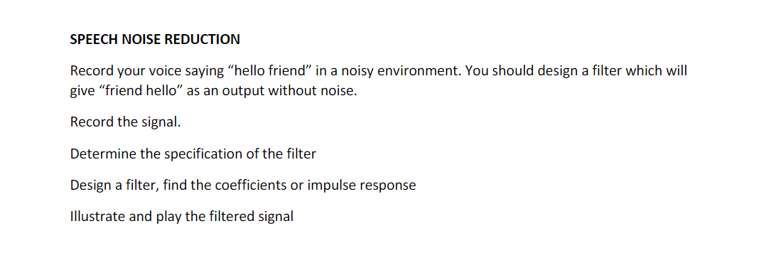 Solved SPEECH NOISE REDUCTION Record your voice saying | Chegg.com