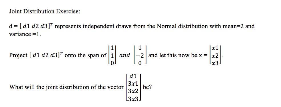 Solved Joint Distribution Exercise: d=[d1 d2 d3]" represents | Chegg.com