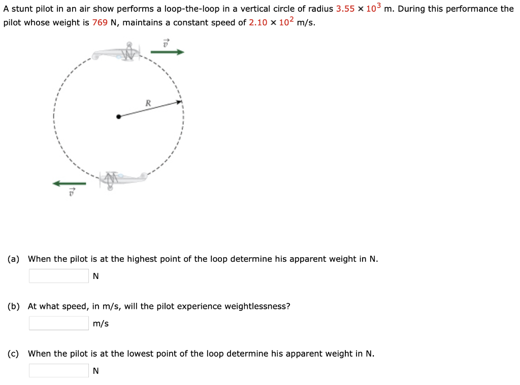 Solved A stunt pilot in an air show performs a loop-the-loop | Chegg.com