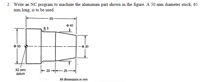 Solved 2. Write an NC program to machine the aluminum part | Chegg.com