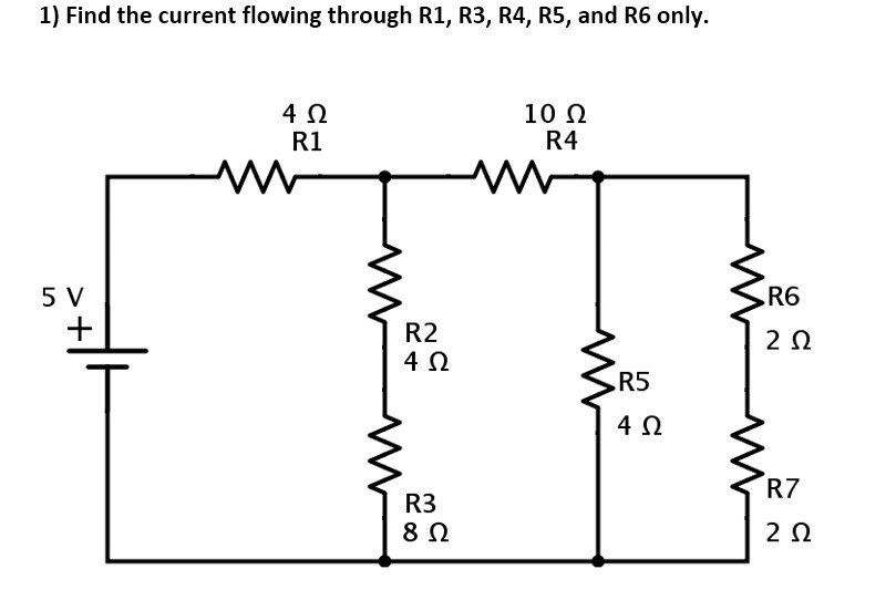 Solved 1) Find the current flowing through R1, R3, R4, R5, | Chegg.com