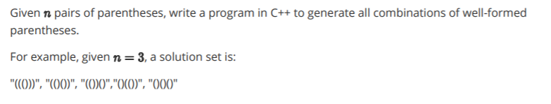 Solved Given n pairs of parentheses, write a program in C++ | Chegg.com