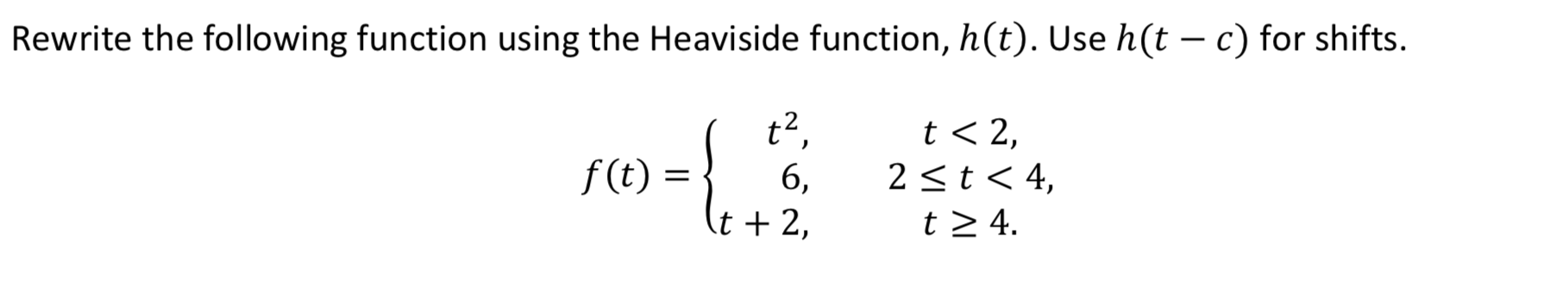 Solved Rewrite the following function using the Heaviside | Chegg.com