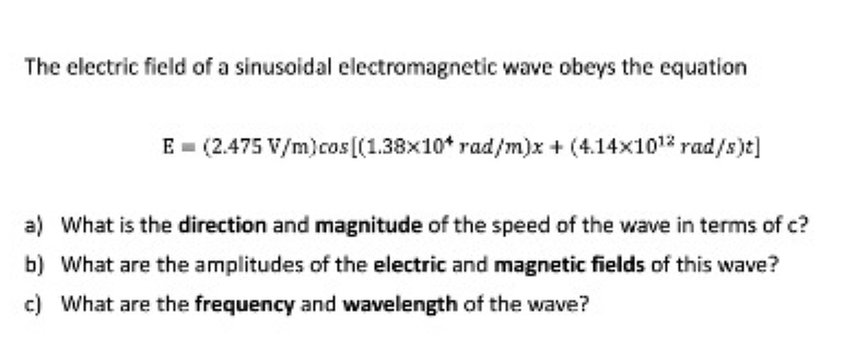Solved The electric field of a sinusoidal electromagnetic | Chegg.com