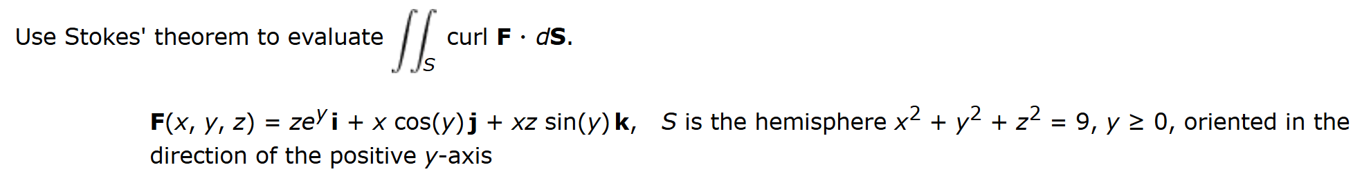 Solved Use Stokes' theorem to ﻿evaluate | Chegg.com