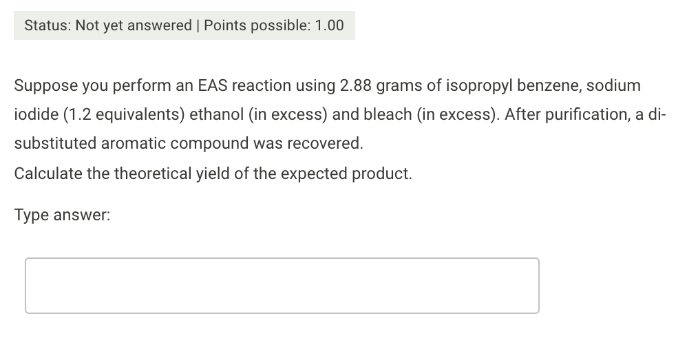 Solved Suppose you perform an EAS reaction using 2.88 grams | Chegg.com