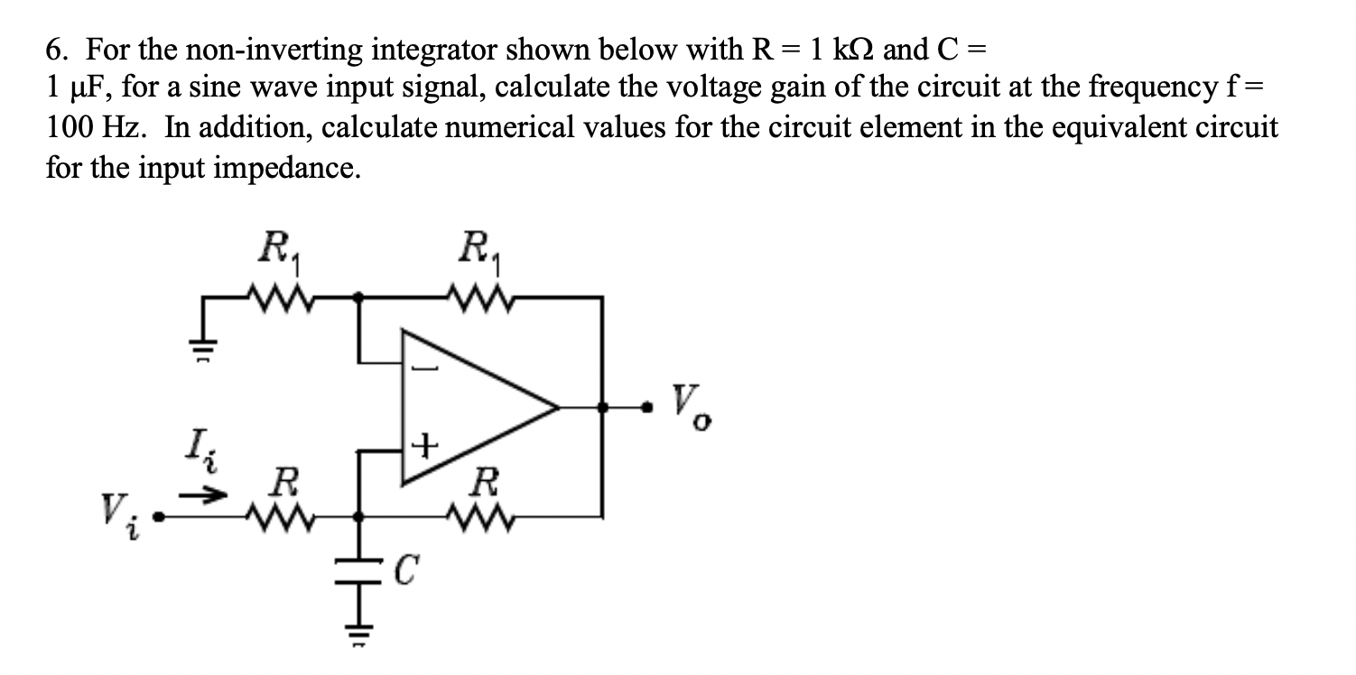 Solved 6. For the non-inverting integrator shown below with | Chegg.com