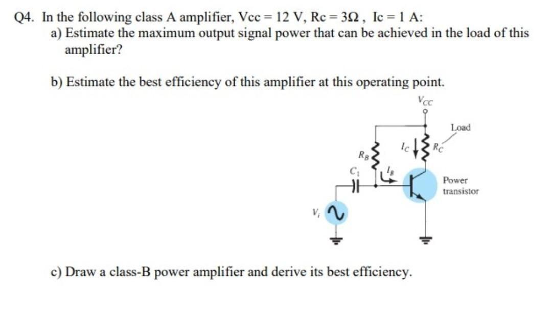 Solved Q4. In the following class A amplifier, Vcc = 12 V, | Chegg.com