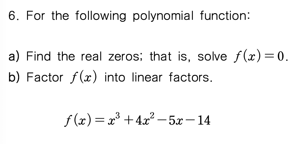 Solved 6. For the following polynomial function: a) Find the | Chegg.com