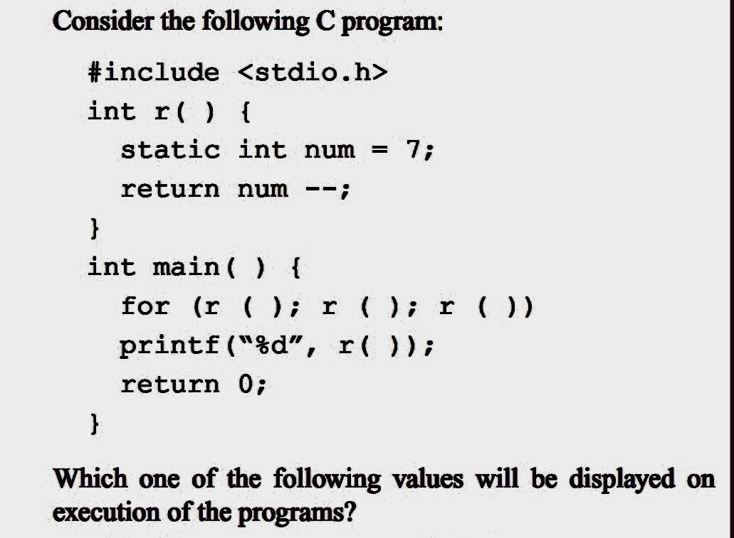 Solved Consider the following C program: #include int r() { | Chegg.com