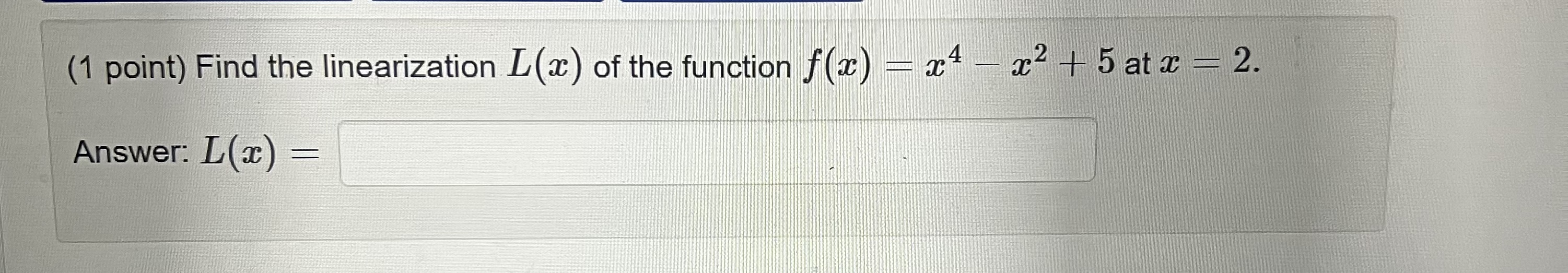 Solved 1 Point Find The Linearization L X Of The Function