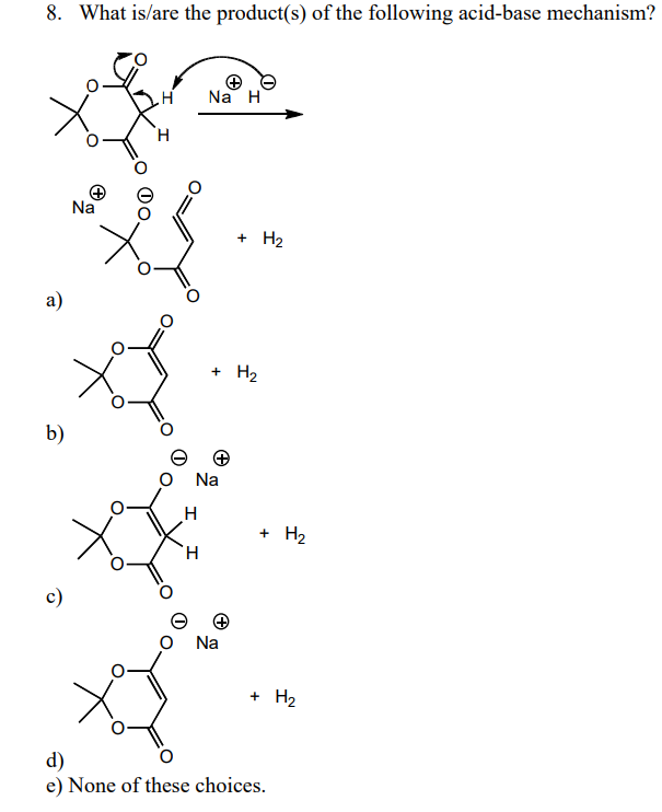 Solved 8. What is/are the product(s) of the following | Chegg.com