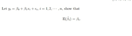 yi=β0+β1xi+ϵi,i=1,2,⋯,n, show that E(β^1)=β1. | Chegg.com