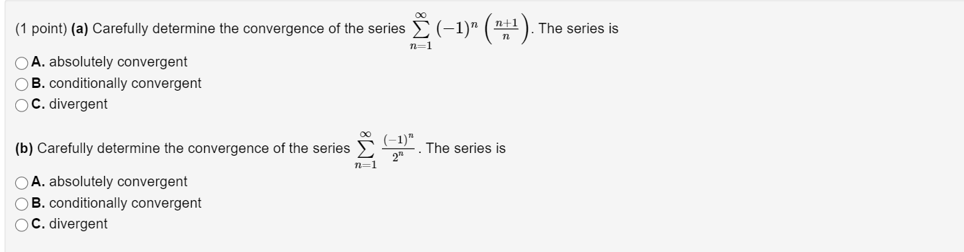 Solved (1 point) (a) Carefully determine the convergence of | Chegg.com