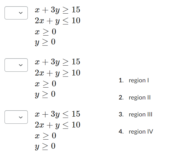 Solved For each system below, choose which region would be | Chegg.com