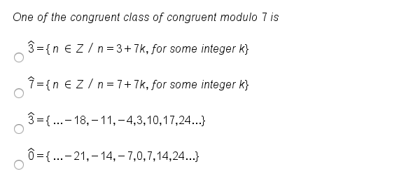 Solved One of the congruent class of congruent modulo 7 is | Chegg.com