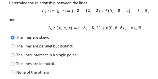 Solved Determine the relationship between the lines L : (2, | Chegg.com