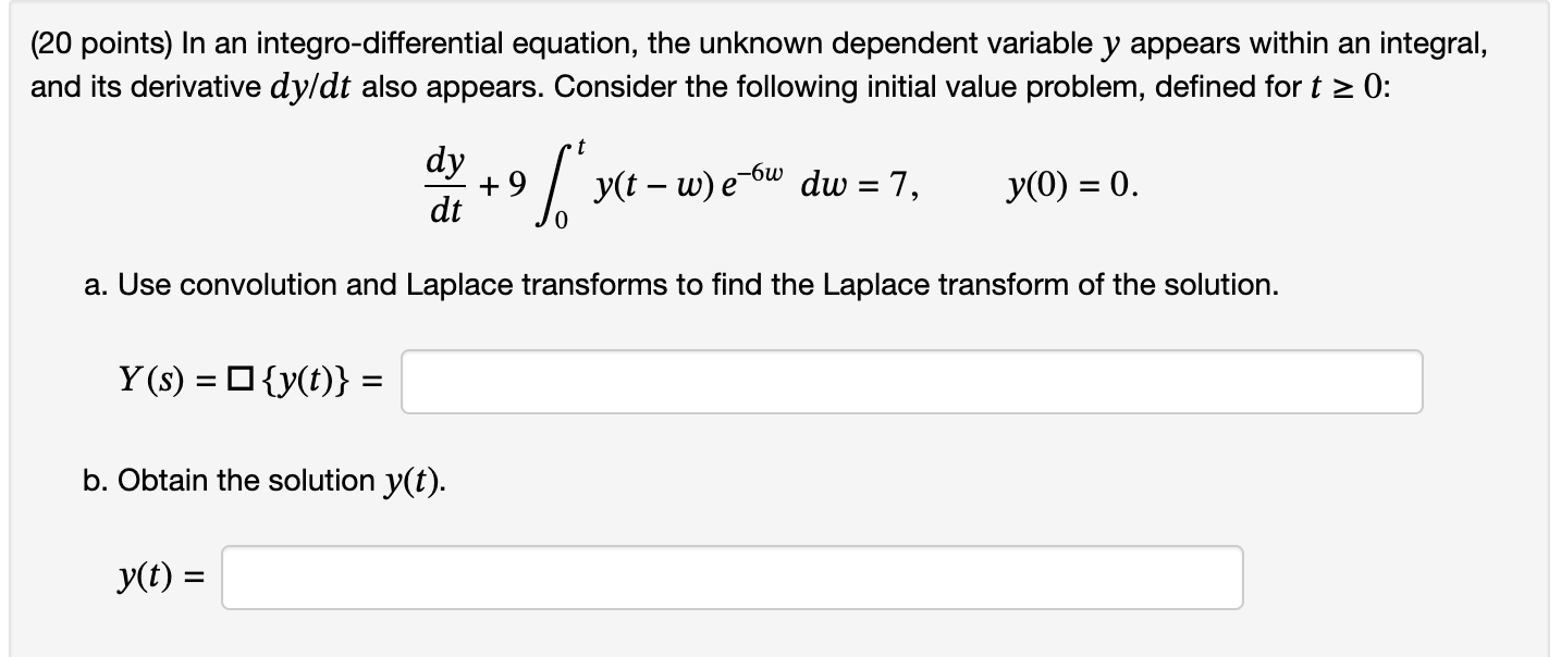 Solved 20 points) In an integro-differential equation, the | Chegg.com