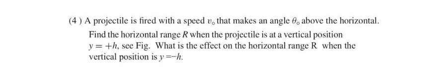 Solved (4) A projectile is fired with a speed Vo that makes | Chegg.com