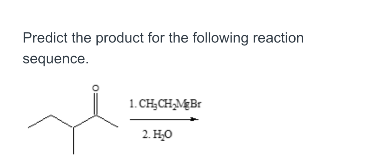 Solved Predict the product for the following reaction | Chegg.com