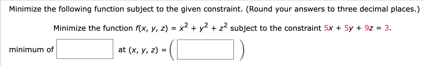 Solved Minimize the following function subject to the given | Chegg.com