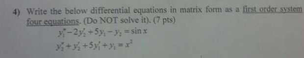Solved 4) Write the below differential equations in matrix | Chegg.com
