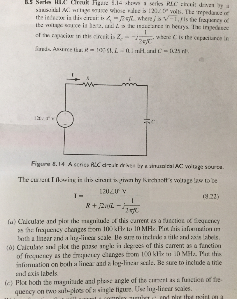 Solved 8.5 Series RLC Circuit Figure 8.14 shows a series RLC | Chegg.com