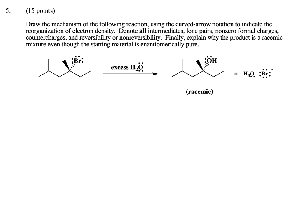 Solved Draw the mechanism of the following reaction, using | Chegg.com