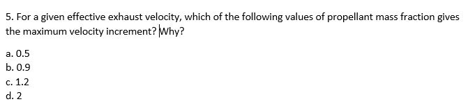 Solved 5. For a given effective exhaust velocity, which of | Chegg.com
