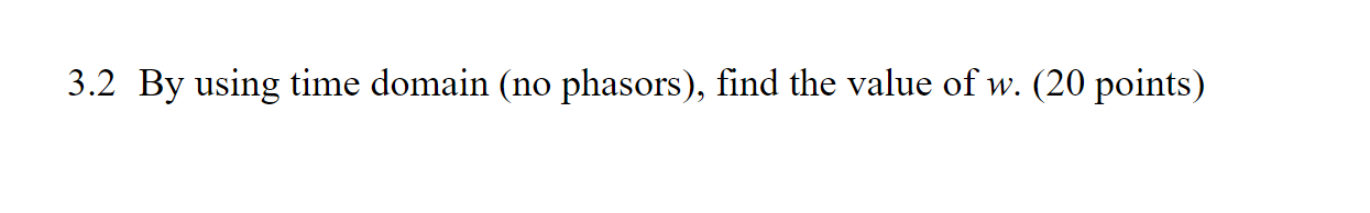 Solved 3. AC STEADY STATE ANALYSIS (40 POINTS) The input | Chegg.com