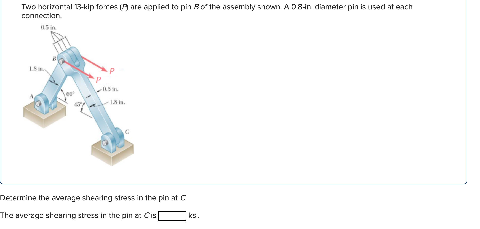 [Solved]: Two horizontal 13-kip forces ( (P) ) are appli