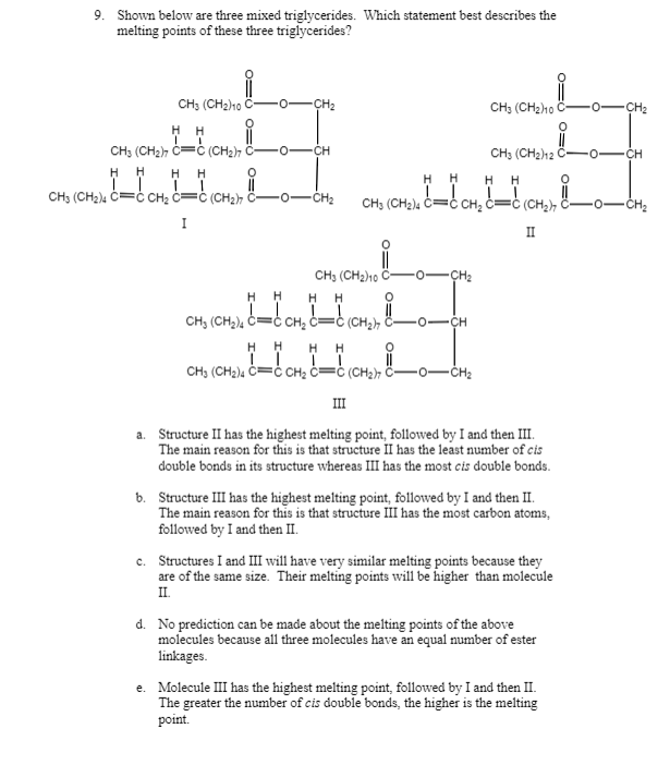 Solved 9. Shown below are three mixed triglycerides. Which | Chegg.com
