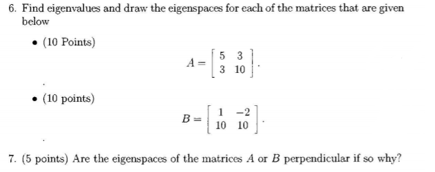 Solved 6. Find eigenvalues and draw the eigenspaces for each | Chegg.com