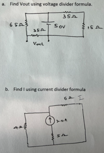 Solved a. Find Vout using voltage divider formula. b. Find I | Chegg.com