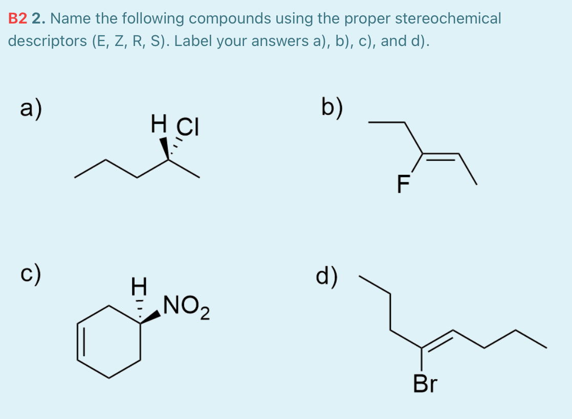 Solved B2 1. Name the following compounds. Label your | Chegg.com